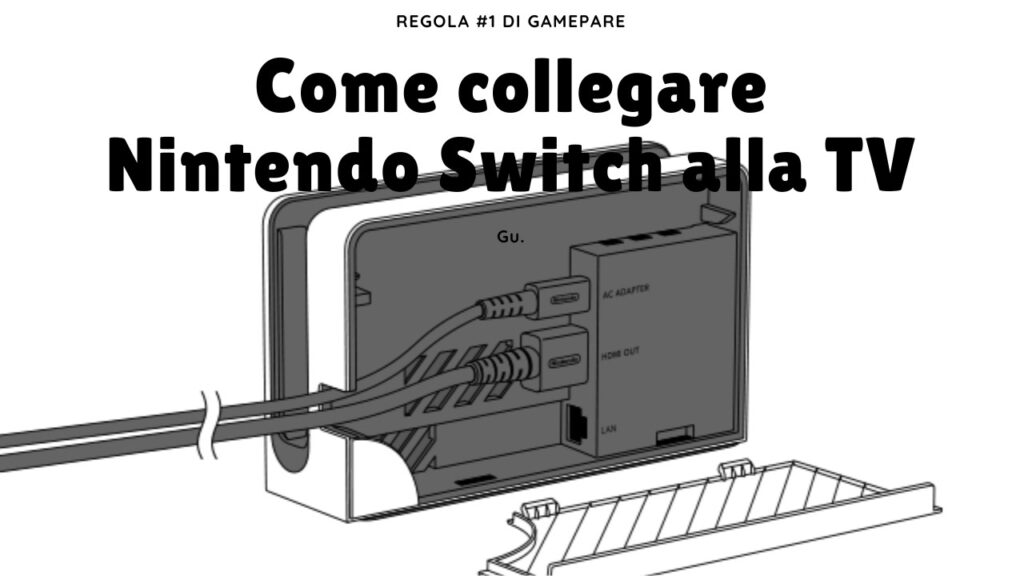 Come si collega la Nintendo Switch alla TV? Guida Completa passo dopo pass - Gamepare